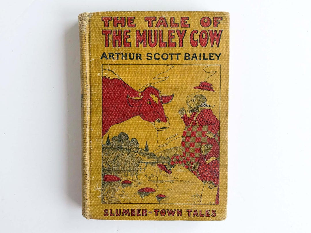 Vintage "the Tale of the Muley Cow" by Arthur Scott Bailey - 1921 ...