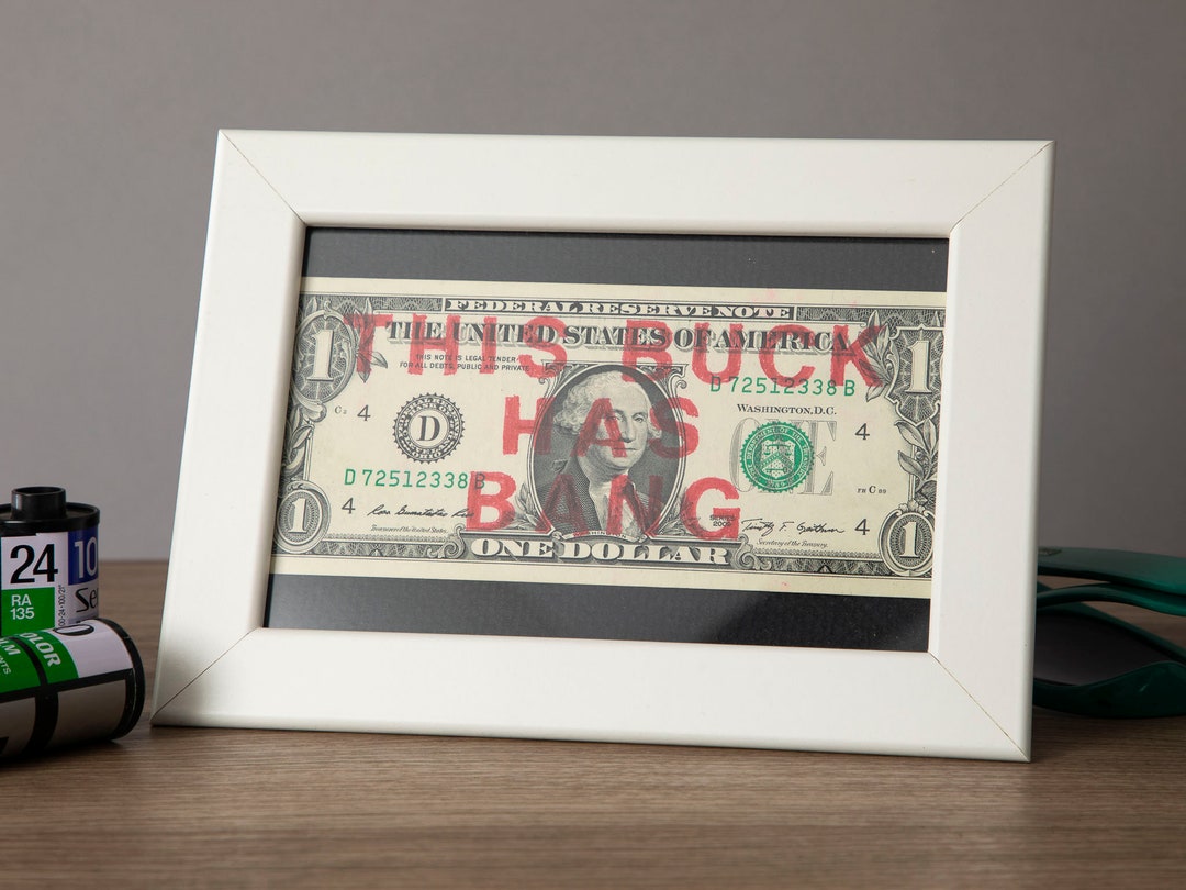 Framed Money Art Dollar Artwork in White Frame this Buck Has Bang - Etsy
