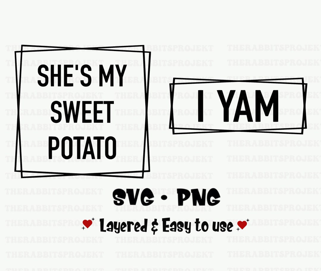 Shes My Sweet Potato I Yam Svg Thanksgiving Svg Etsy