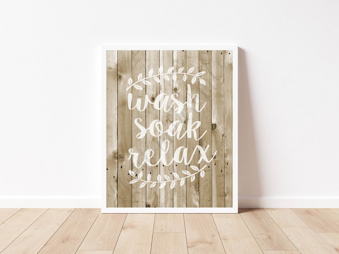 Wash Soak Relax Sign Bathroom Sign Rustic Wall Art Rustic Bathroom ...
