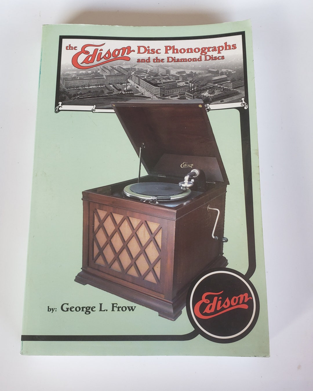 Edison Disc Phonograph & Diamond Discs Book George L. Frow History ...