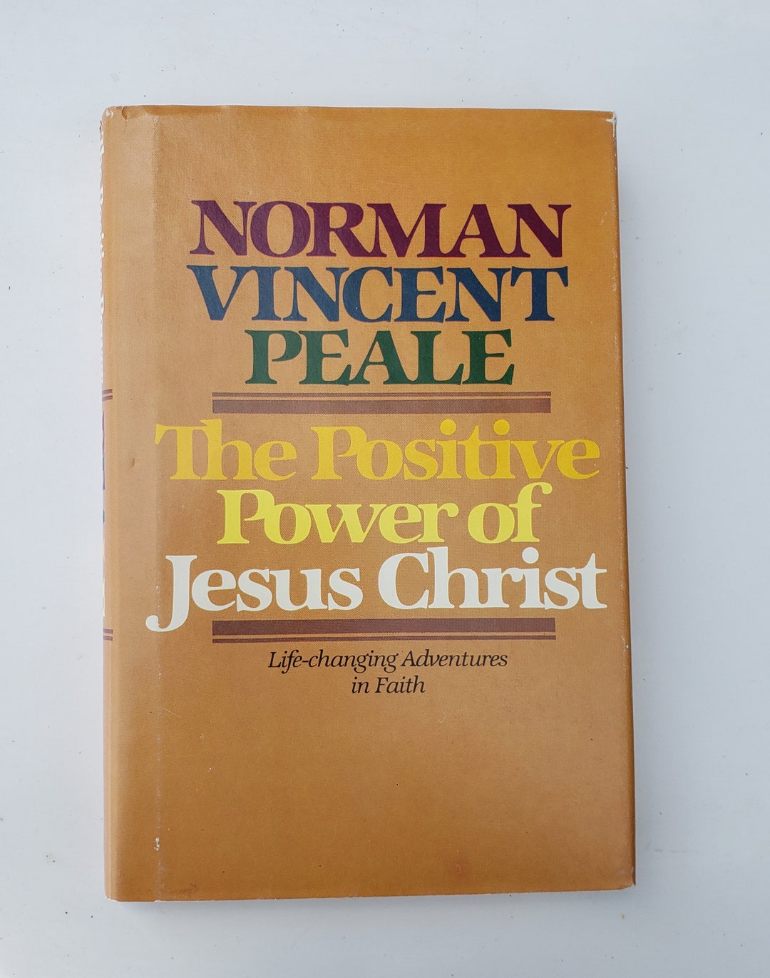 The Positive Power of Jesus Christ, Life-changing Adventures in Faith ...