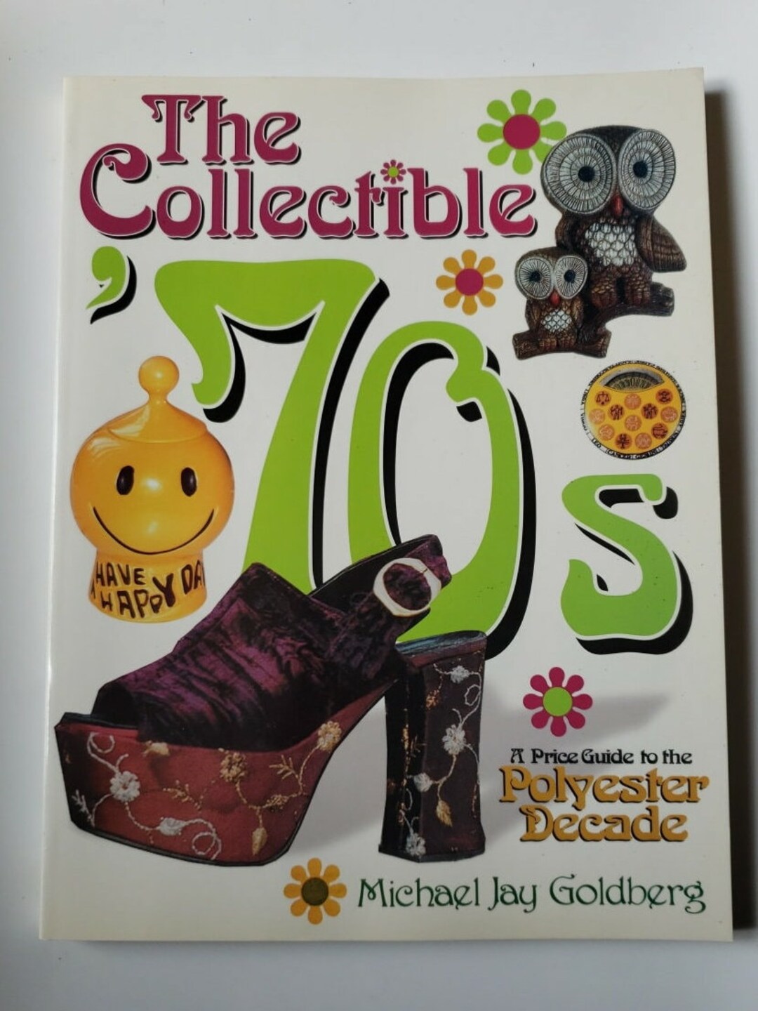 The Collectible 70s, A Price Guide to the Polyester Decade, Michael Jay ...