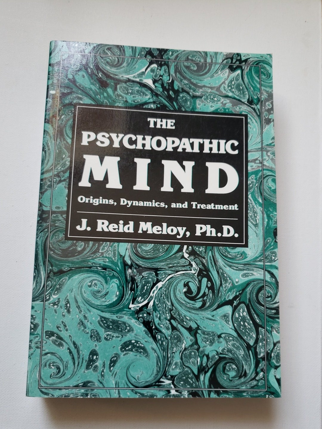 The Psychopathic Mind: Origins, Dynamics, and Treatment by Reid J ...