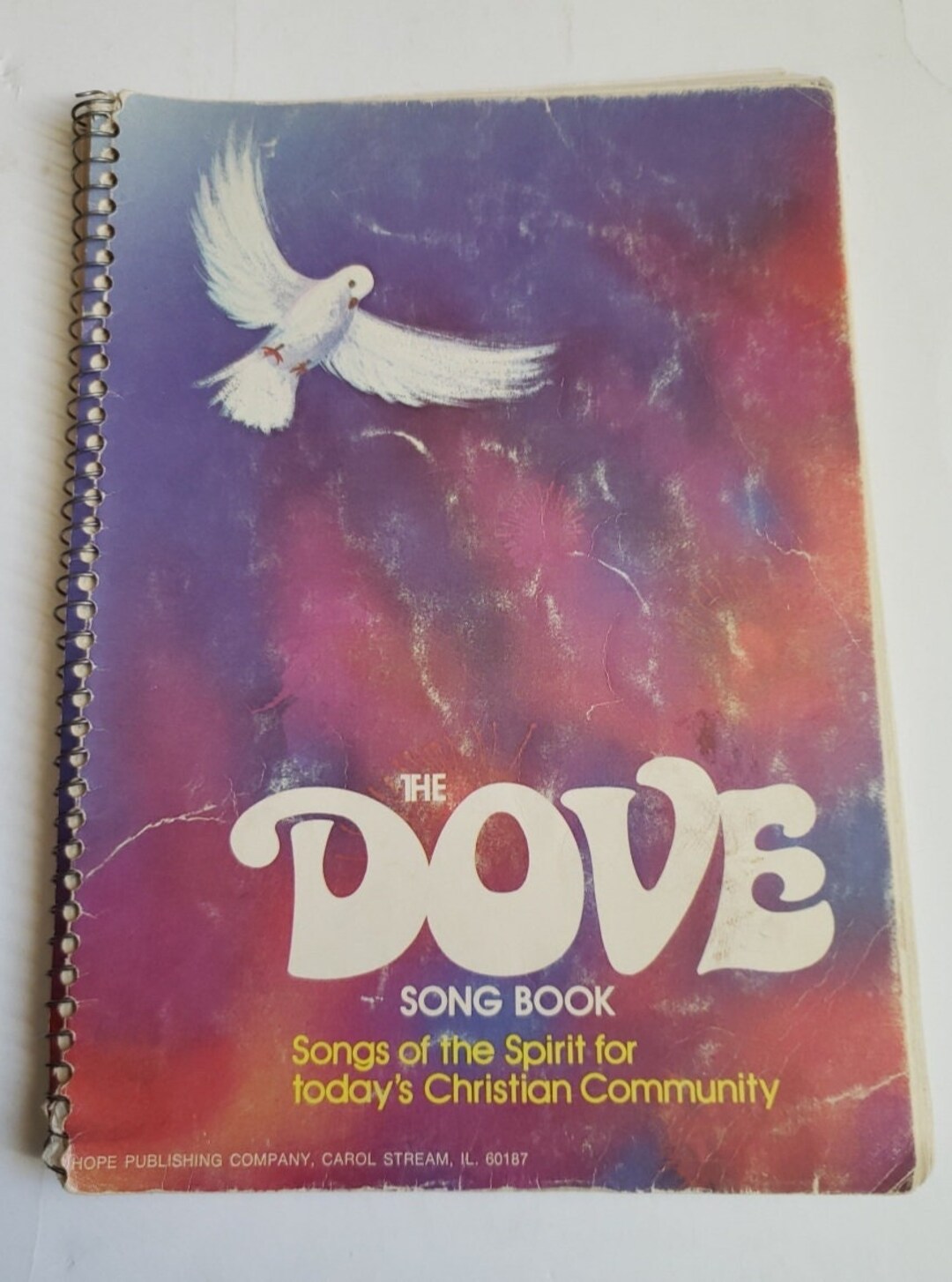 The Dove Song Book, Songs of the Spirit for Today's Christian Community ...