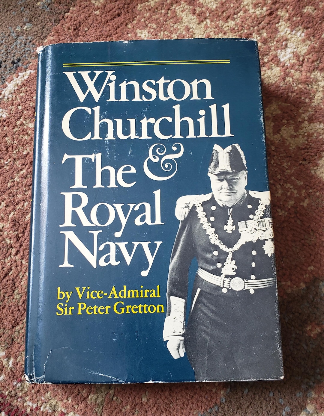 Winston Churchill & the Royal Navy by Vice Admiral Sir Peter Gretton ...