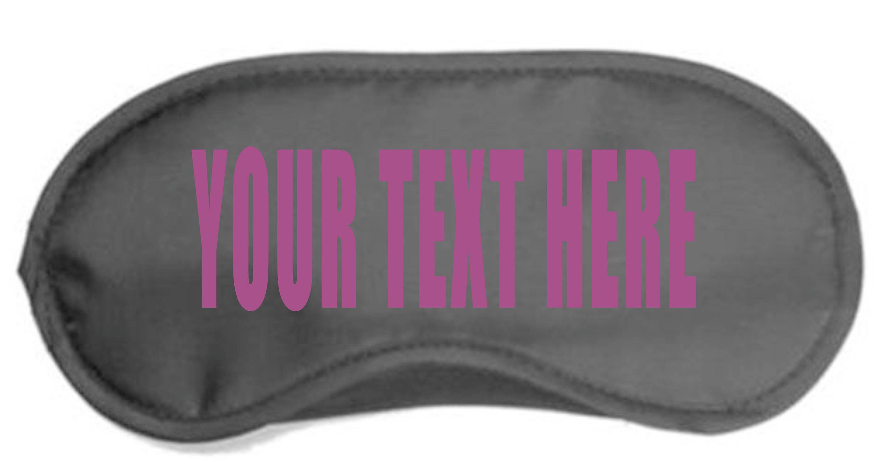 YOUR TEXT HERE Sleep Mask Custom Personalized Customized - Etsy