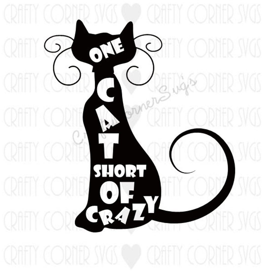 SVG Cutting File-one Cat Short of Crazy-crazy Cat Lady Svg-cricut-cute ...