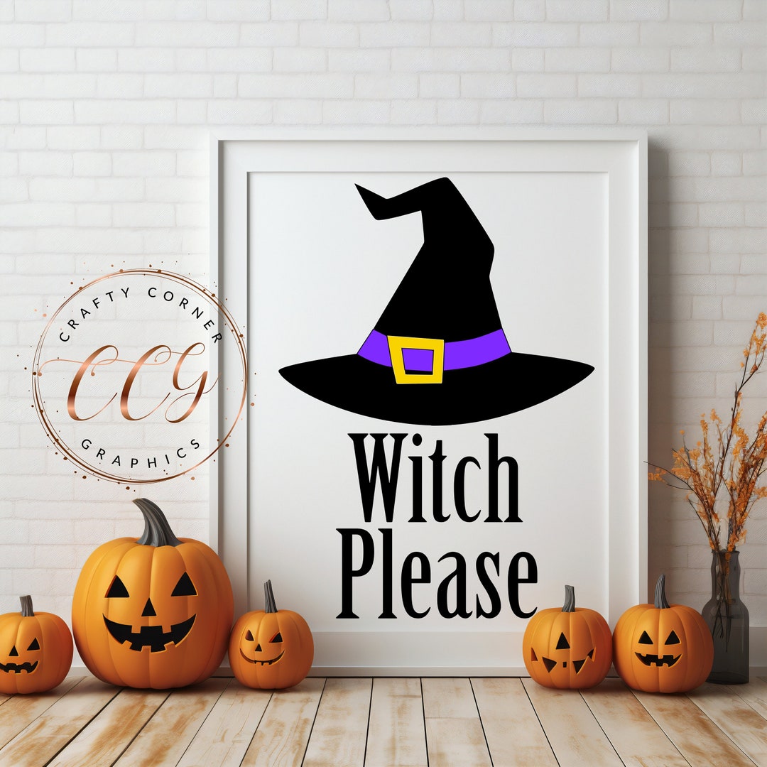 Witch Please Svg Halloween Witch Svg Cute Halloween Shirt Cricut Cut