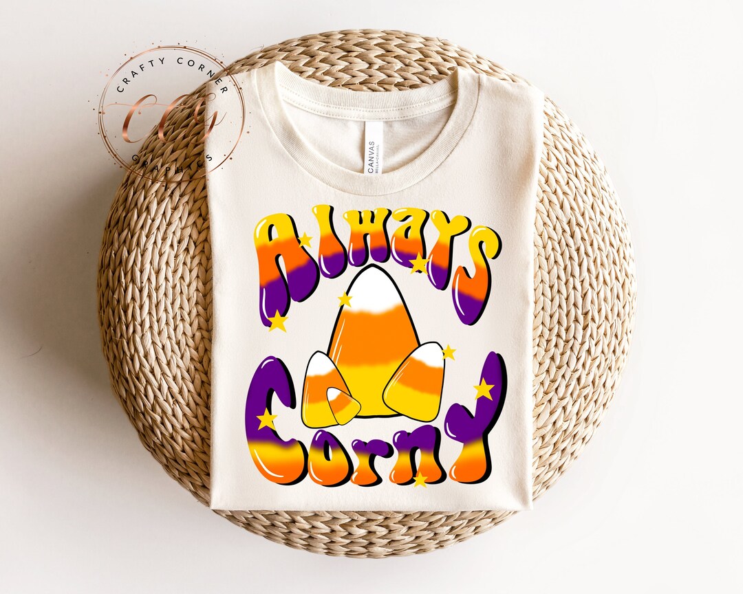 Halloween Png Design-always Corny Png-funny Candy Corn Png-halloween ...