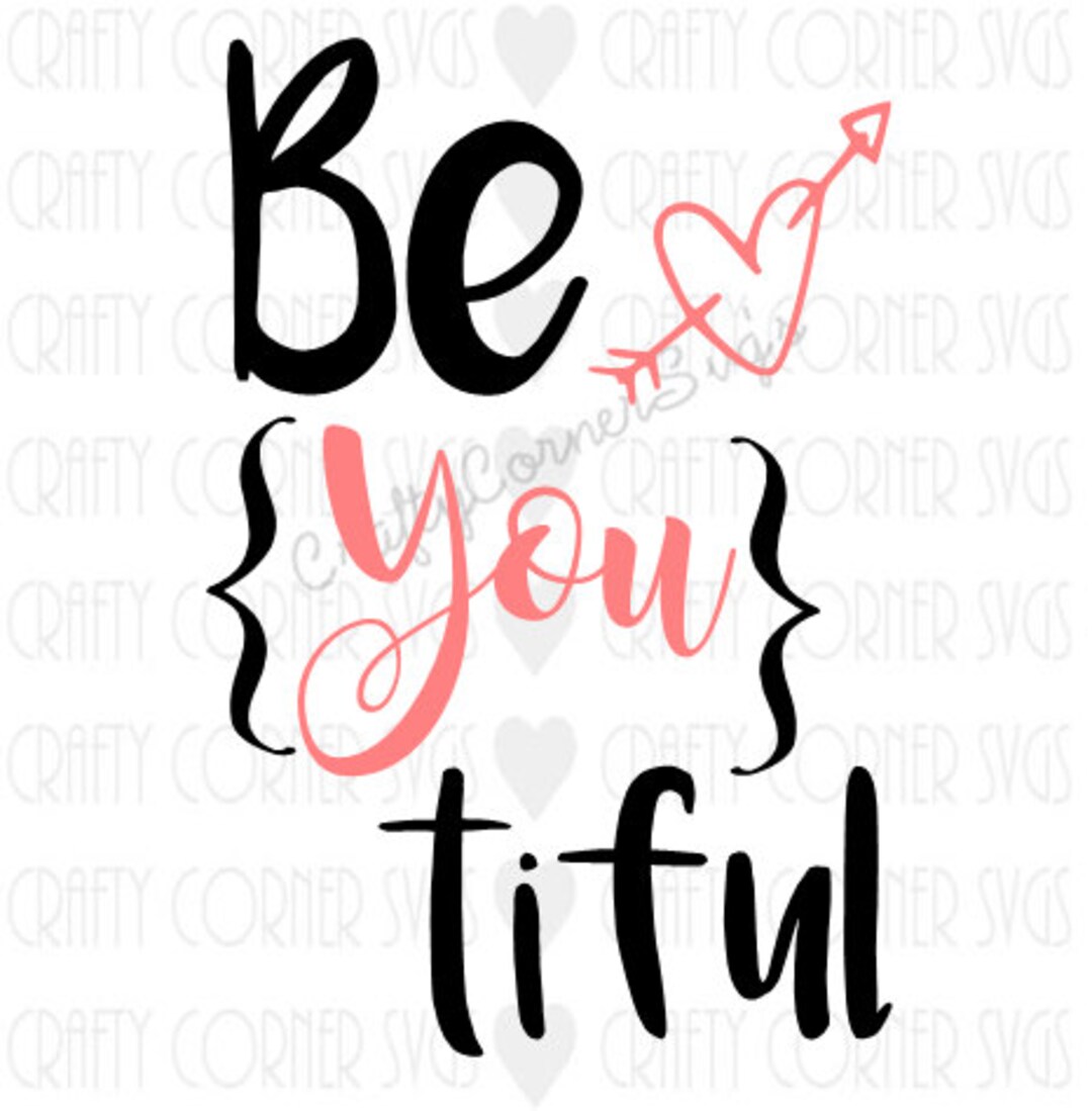 SVG Cutting File-be You-cutting File-cutting Machines-cricut-cute Svg ...