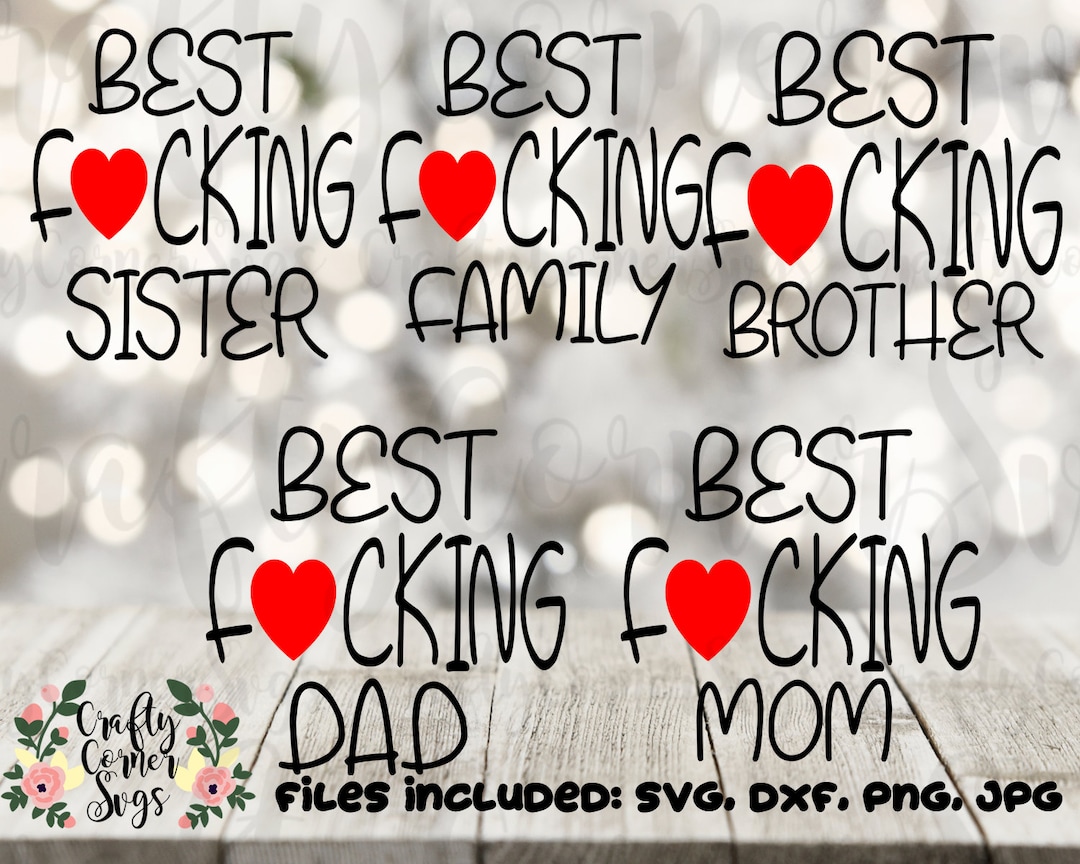 Cussing-family-swearing-svg-best Fucking Family Group-mom-dad-love ...