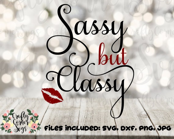Svg Sassy But Classy Funny Cute Boss Lady Work Etsy