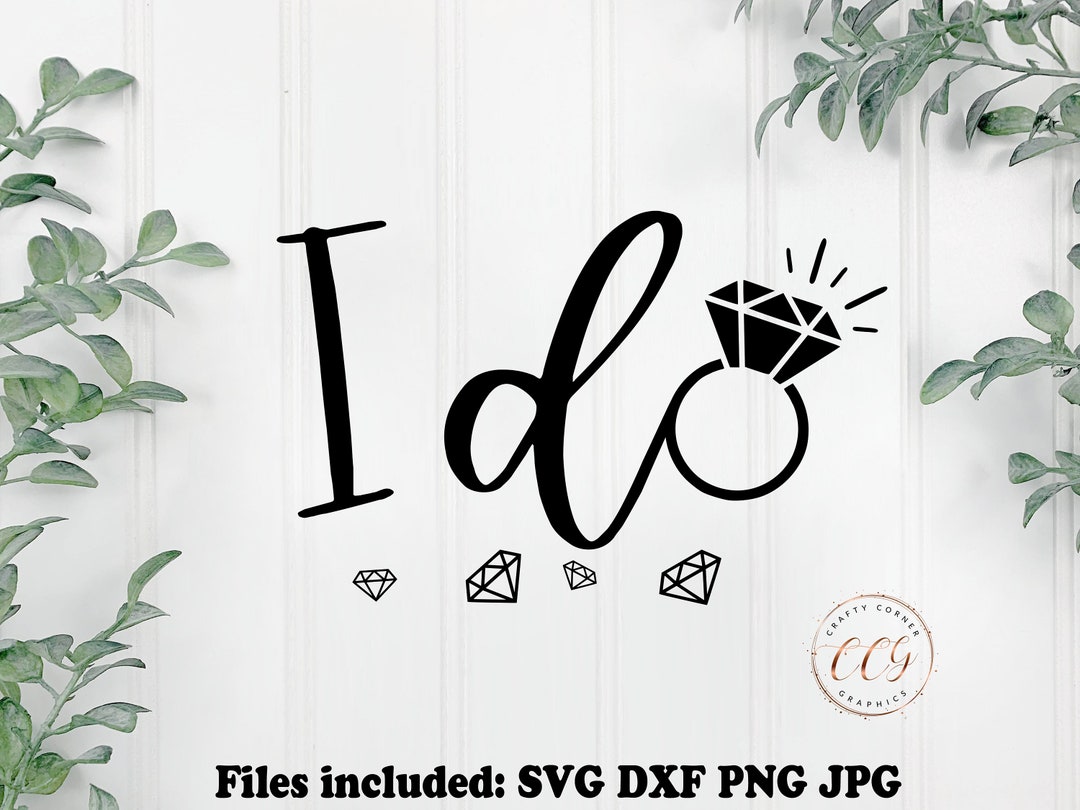 SVG-I Do-marriage-bridal Shower-wedding-celebrate-wife-cute Engagement ...