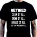 Funny Retired T-shirt Great Retirement or Leaving Work Party Retiring ...