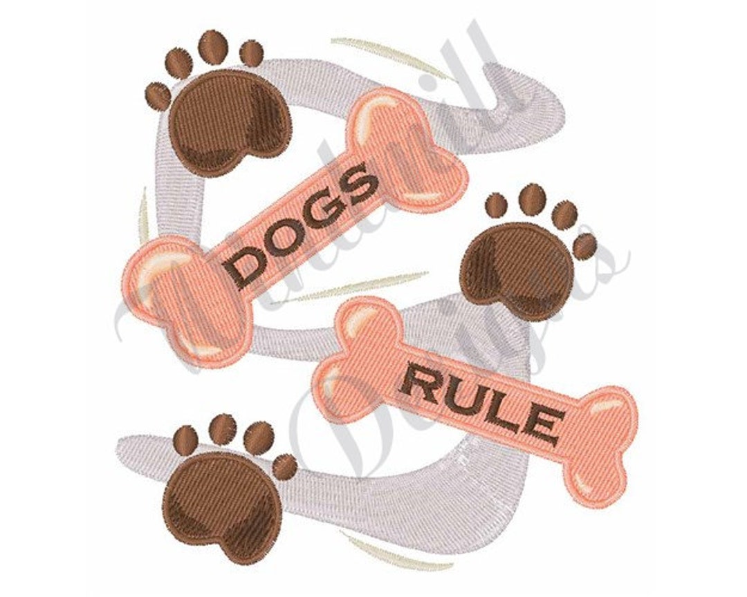 Dogs Rule - Machine Embroidery Design, Embroidery Designs, Machine ...