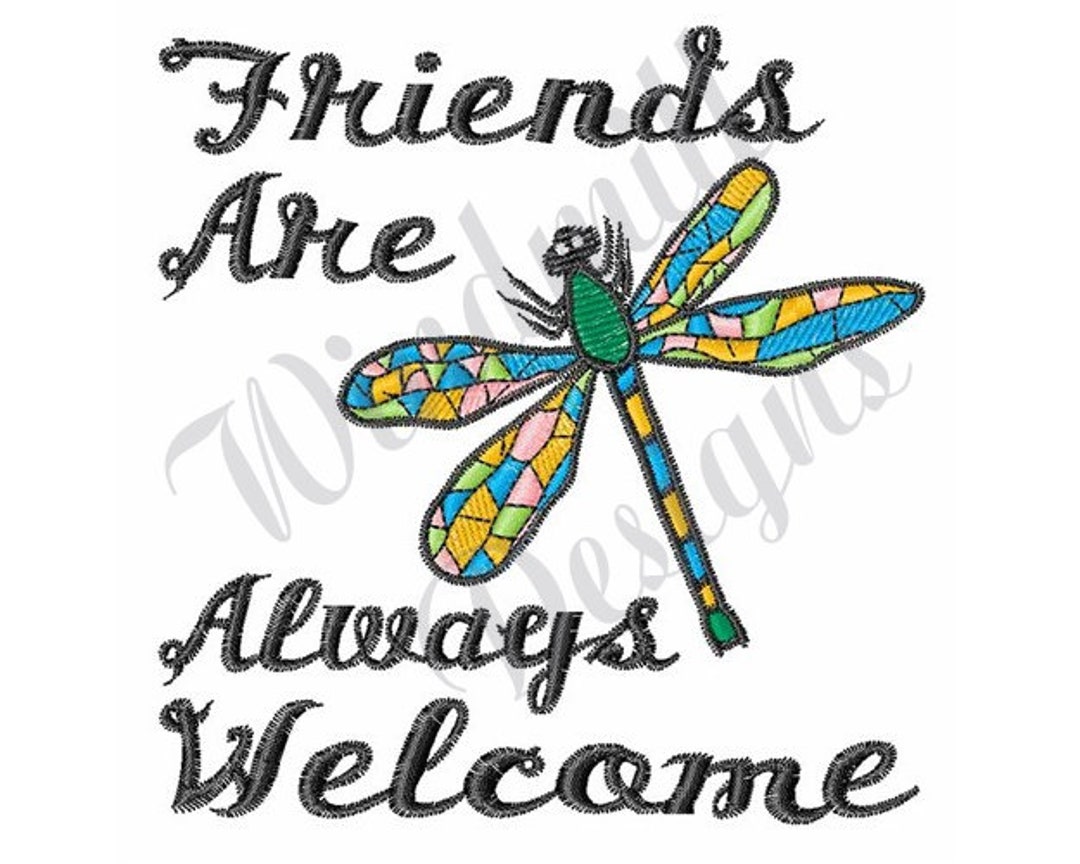 Friends Welcome Dragonfly - Machine Embroidery Design, Embroidery ...
