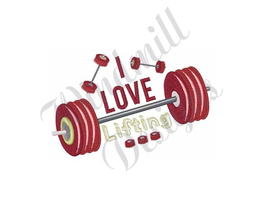 I Love Weight Lifting - Machine Embroidery Design, Embroidery Designs ...