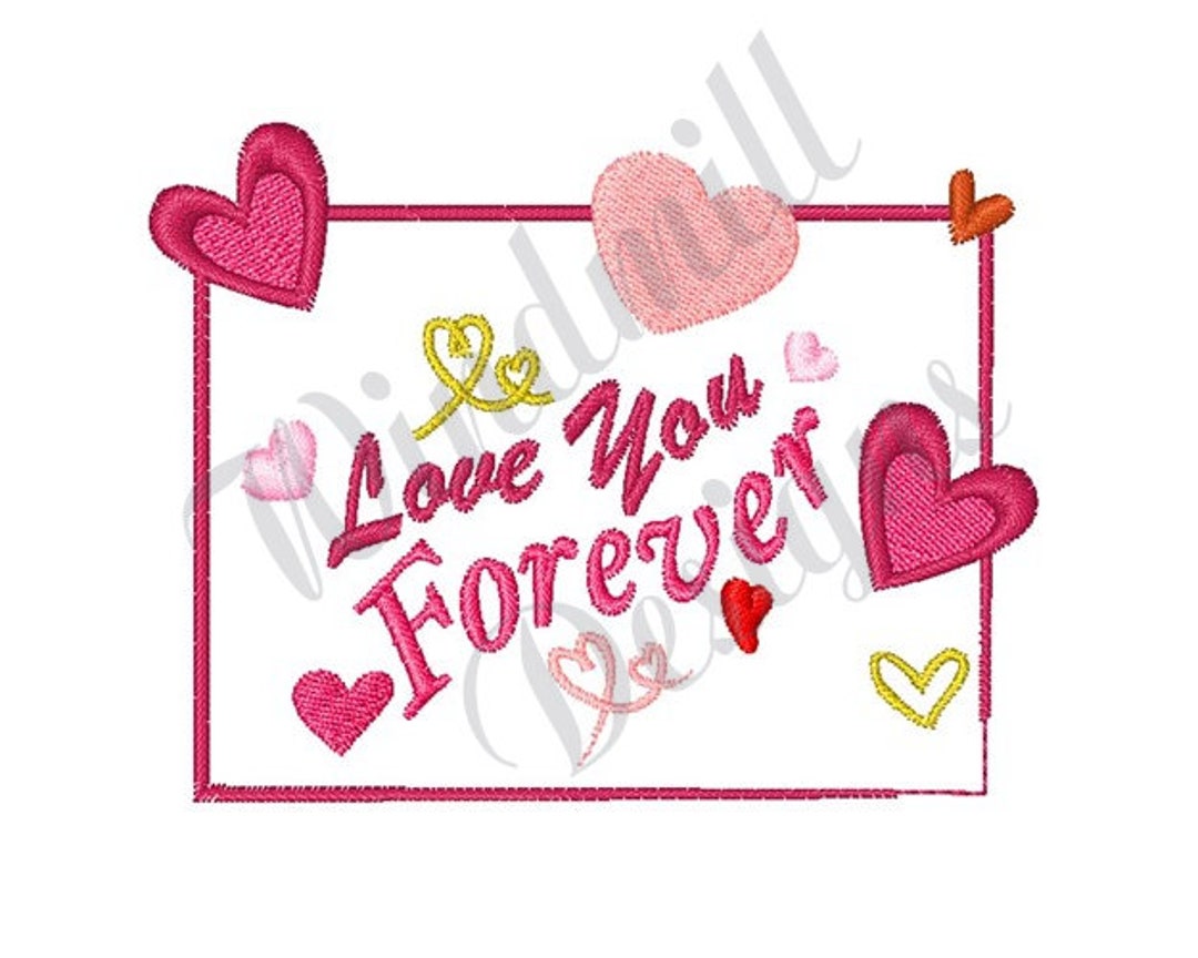 Love You Forever Machine Embroidery Design, Embroidery Designs, Machine ...