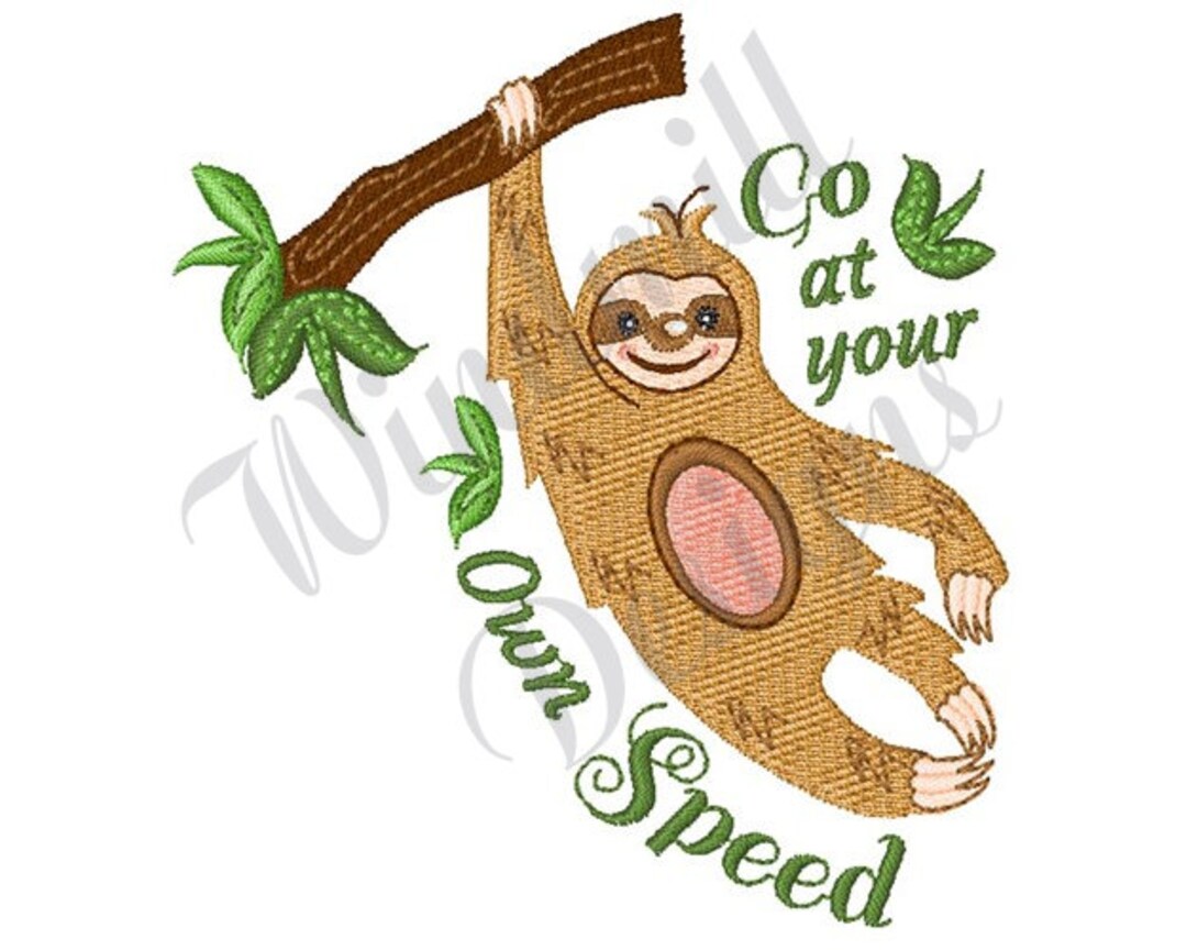 Sloth Go at Your Own Speed Machine Embroidery Design, Embroidery ...