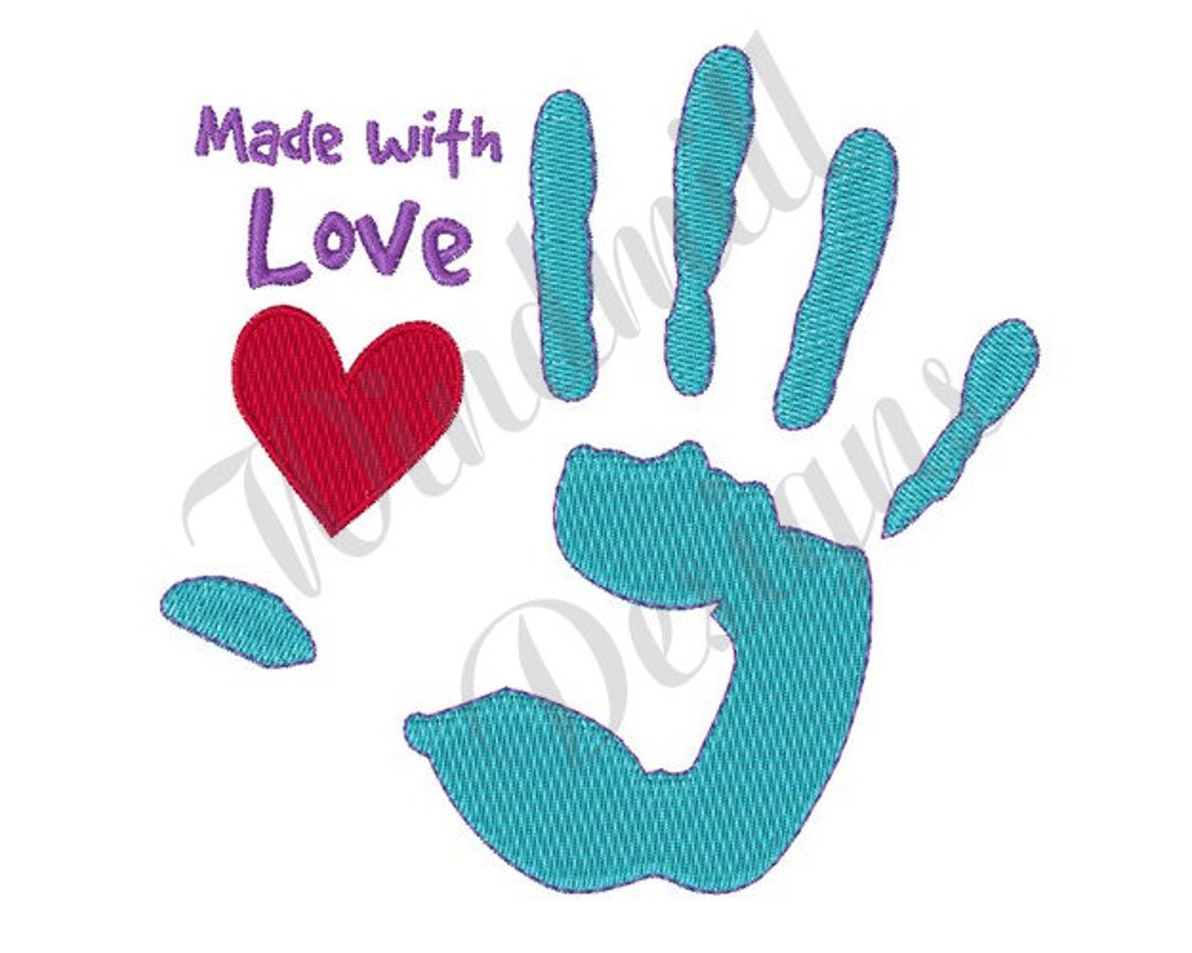 Made With Love Handprint - Machine Embroidery Design, Embroidery ...