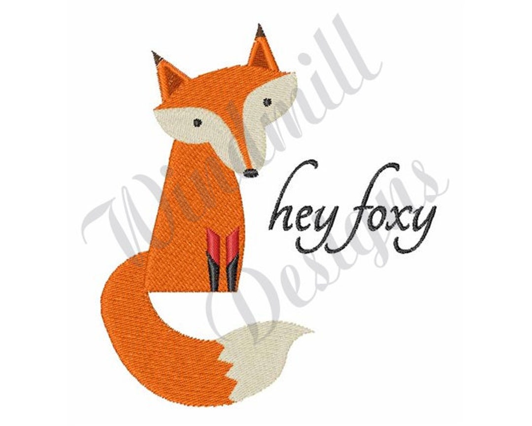 Hey Foxy - Machine Embroidery Design, Embroidery Designs, Machine ...