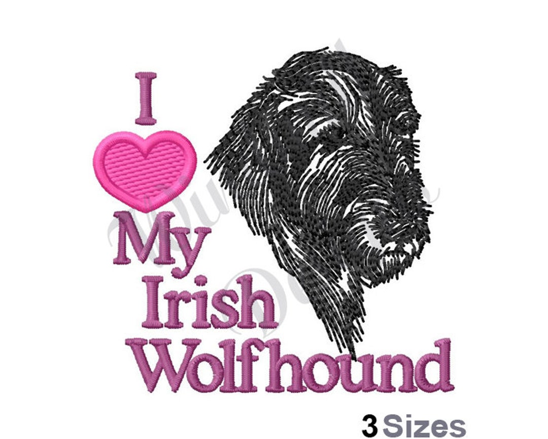 Love My Irish Wolfhound - Machine Embroidery Design, Embroidery Designs ...