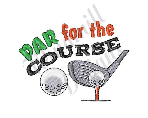 Par for the Course Golf Design - Machine Embroidery Design - 2 Sizes - Etsy