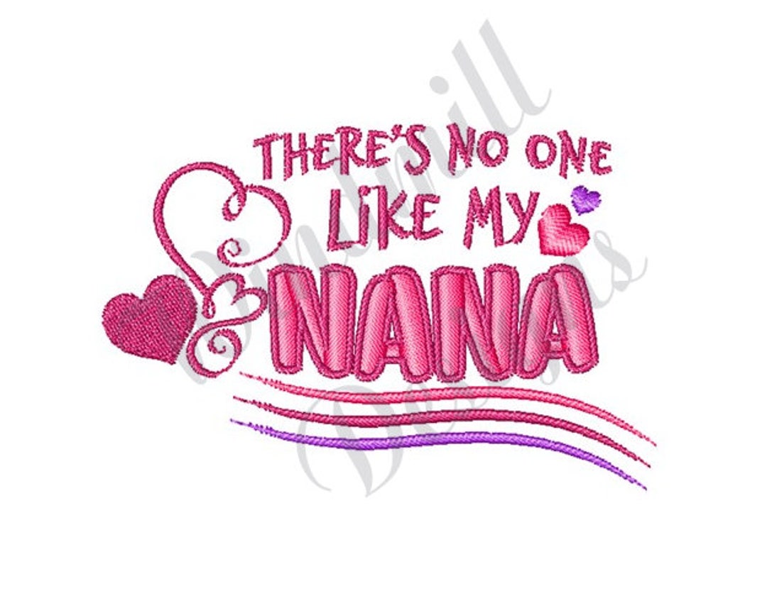 My Nana - Machine Embroidery Design, Embroidery Designs, Machine ...