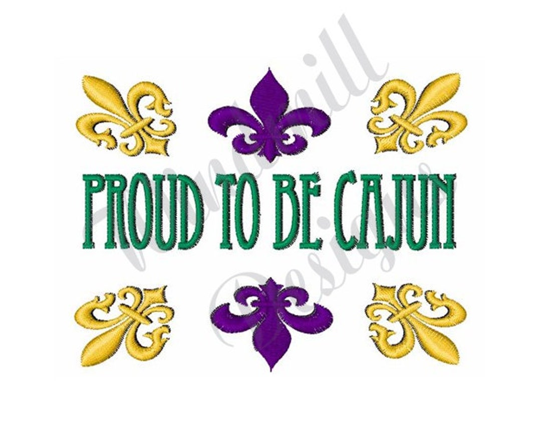 Proud to Be Cajun Machine Embroidery Design, Embroidery Designs ...