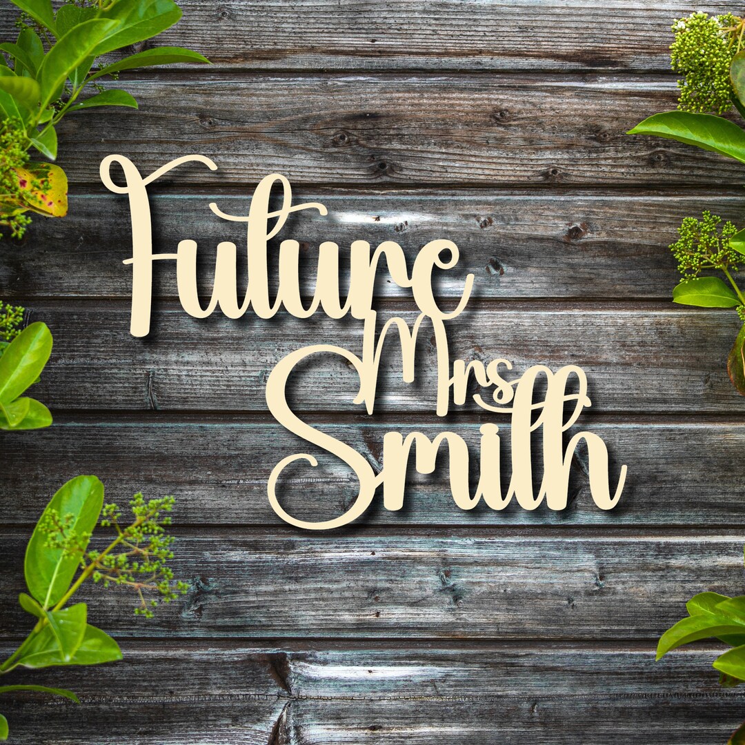 Future Mrs Sign, Bridal Shower Sign, Future Mrs Last Name Wooden Sign ...