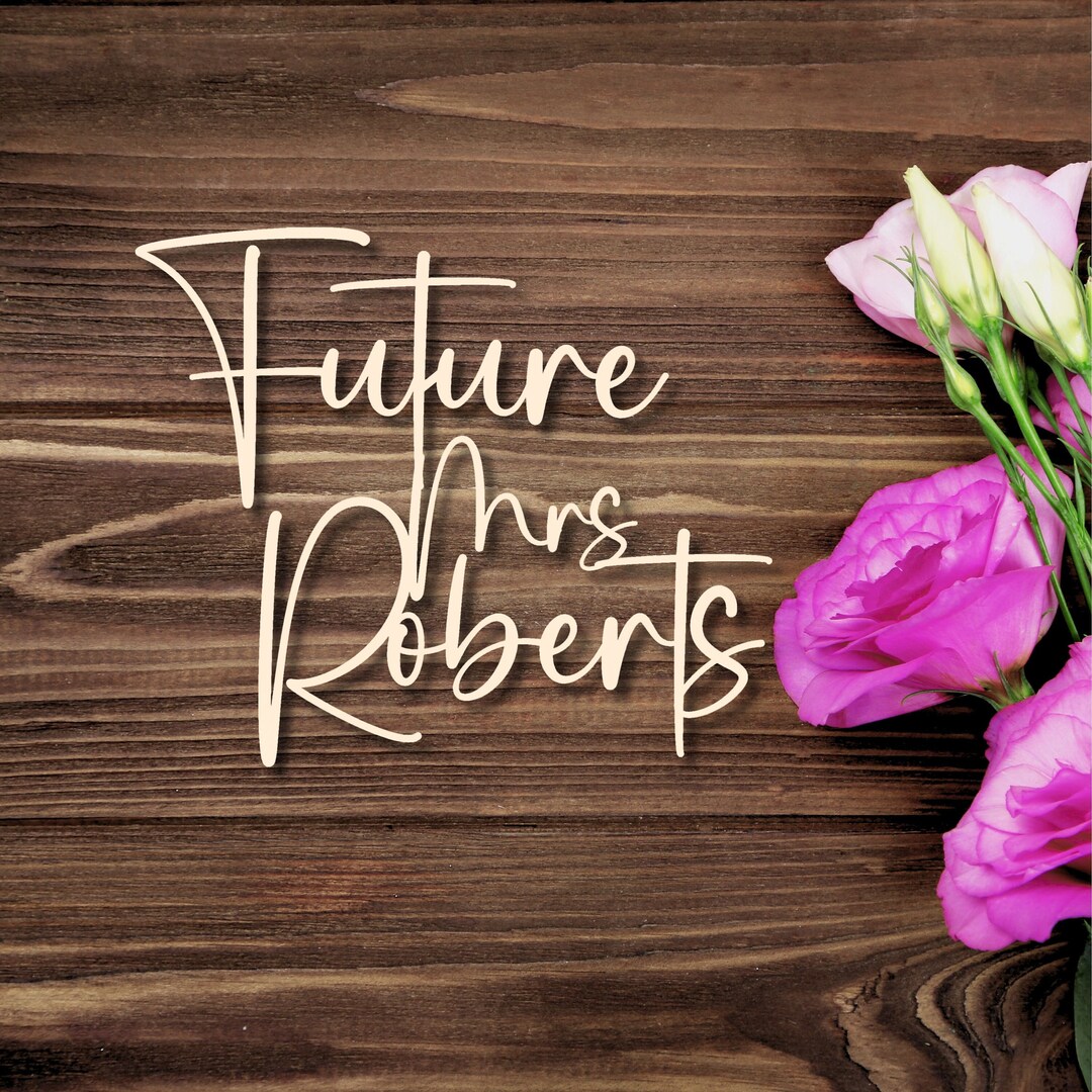 Future Mrs Sign, Bridal Shower Custom, Future Mrs Last Name Wood Sign ...