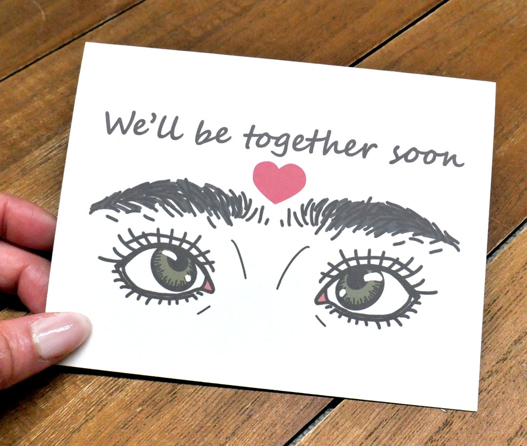 We'll Be Together Soon Card - Funny Love Card, I Miss You, Long ...