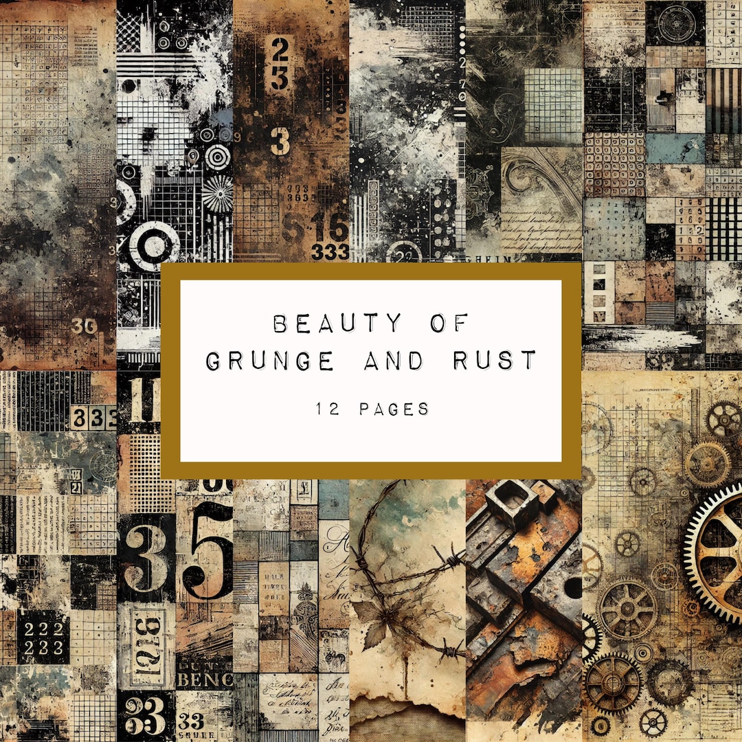 Beauty of Grunge and Rust Papers - Digital JUNK Journal Printable ...
