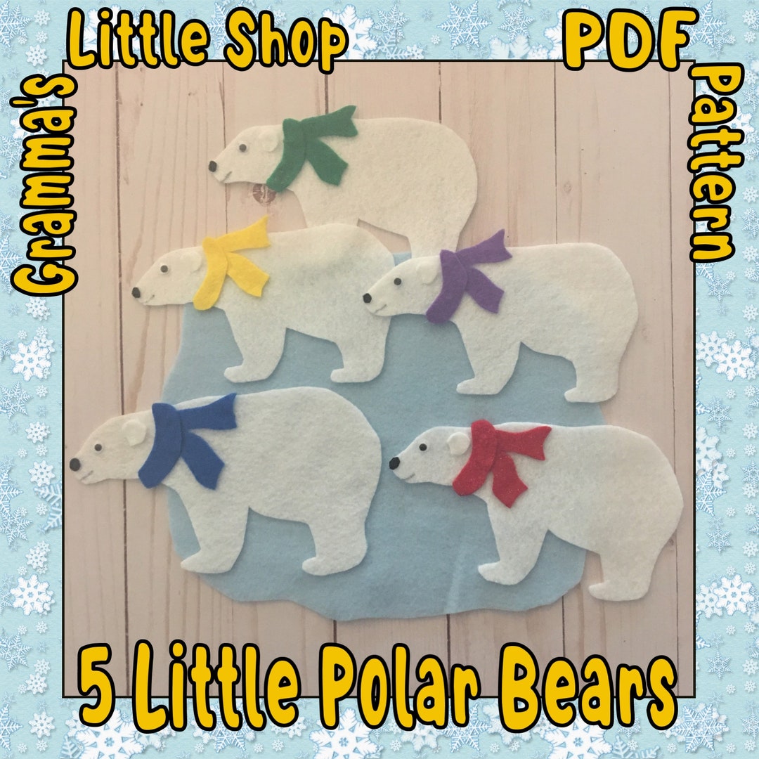 5 Little Polar Bears Felt Story Pattern for Use on a Felt Board - PDF ...
