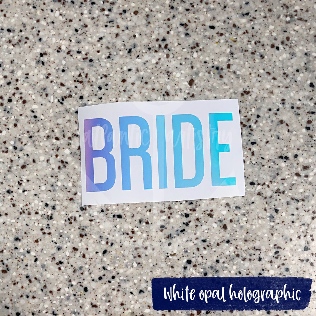 Bride Bold Holographic Vinyl Decal, Bride Decal for Stanley, Bride ...