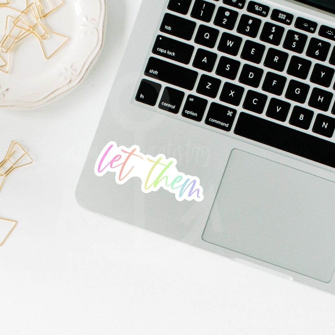 Let Them Sticker, Rainbow Ombre Motivational Quote Sticker, Sticker for ...