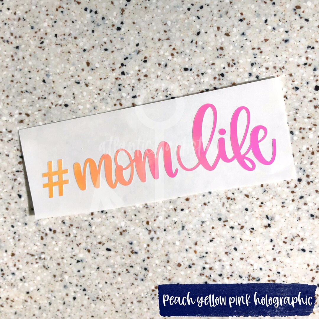 Mom Life Decal, #momlife Decal, Holographic Mom Life Car Decal Sticker ...
