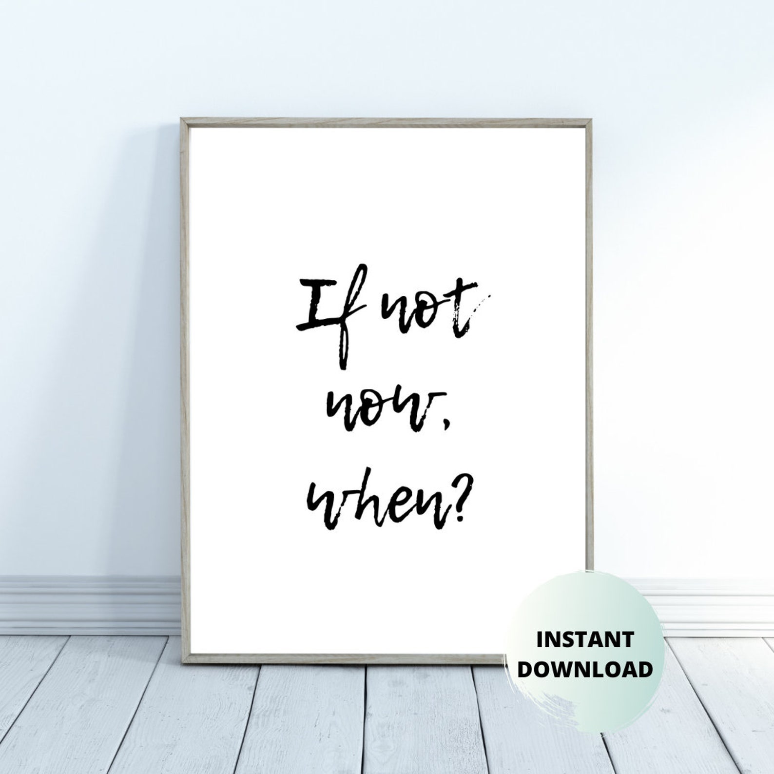 If Not Now, When Unframed Print 5 Different Sizes Included ...