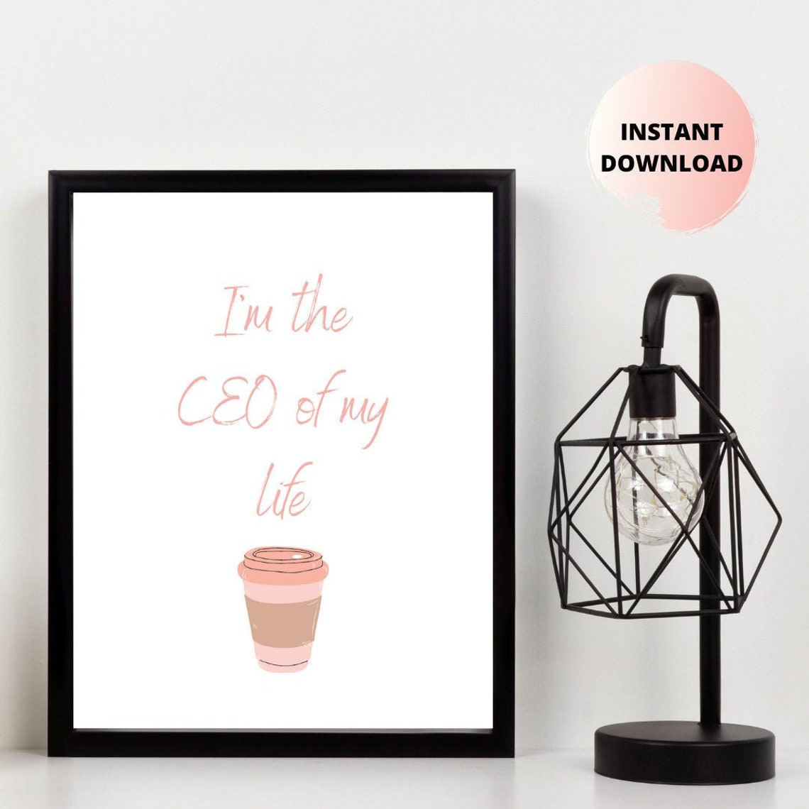 I Am the CEO of My Life | Unframed Print | 5 Different Sizes Included ...