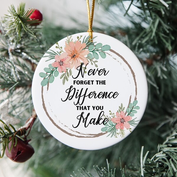 Never Forget the Difference You Made Ornament - Etsy