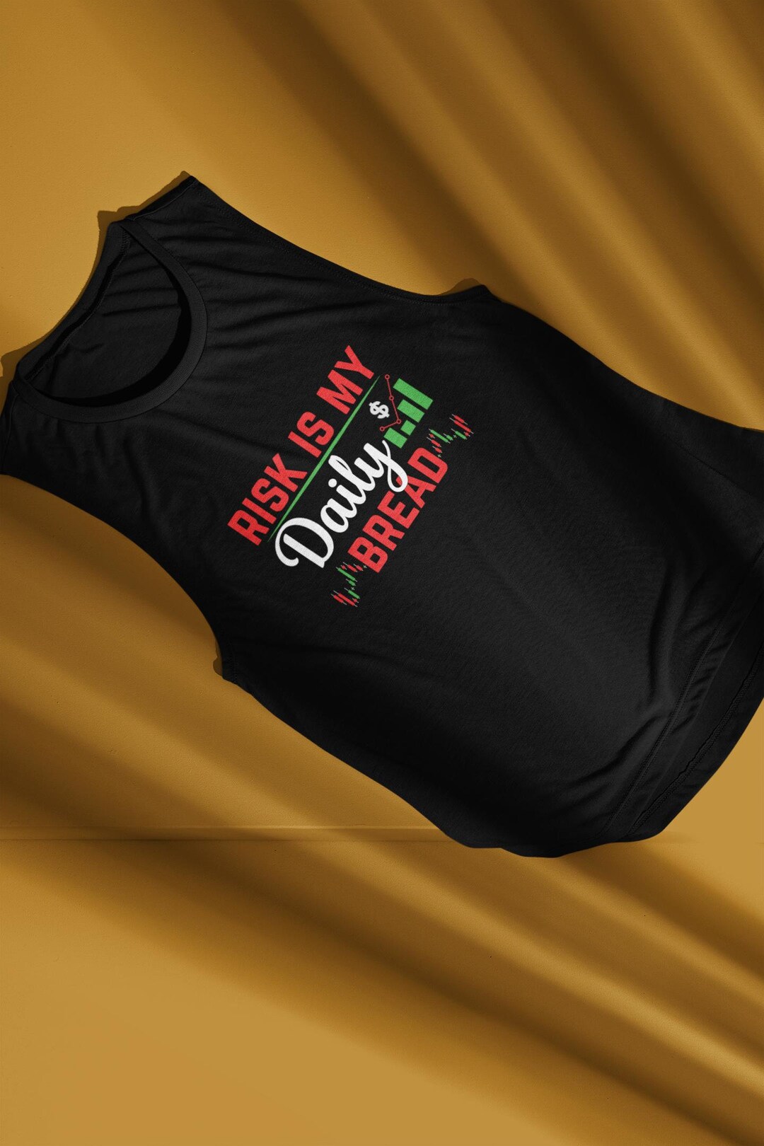 Risk is My Daily Bread Muscle Top I Trader Men Muscle Shirt I Trade ...