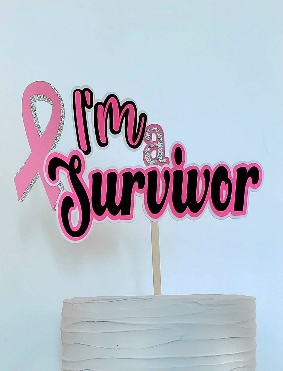 I'm a Survivor Cake Topper, Cancer Fighter Celebration Topper, Cancer ...