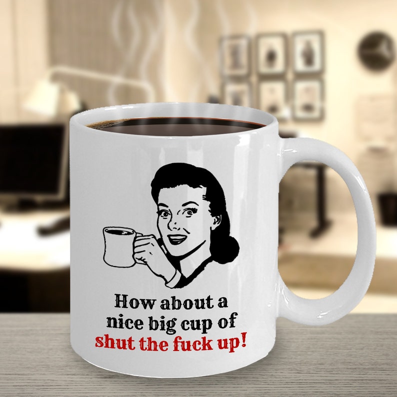 Shut The Fuck Up Mug Swearing Novelty Ceramic Coffee Tea Cup Etsy