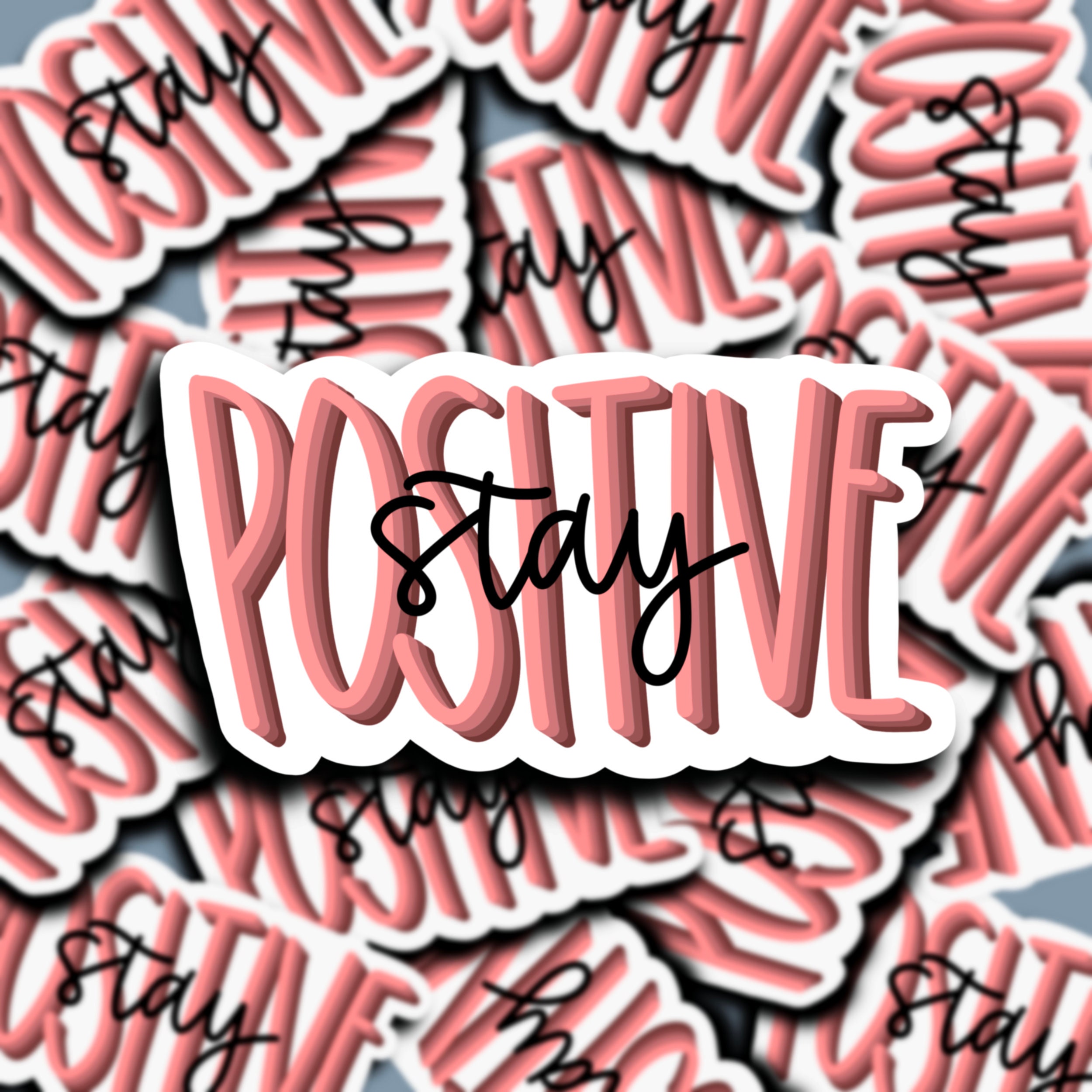 Stay Positive Sticker Positivity Weatherproof Sticker - Etsy UK