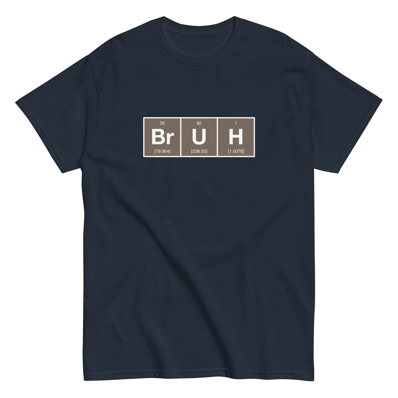 Bruh Men's Classic Tee Chemistry Science Periodic Table T-shirt, Fun ...