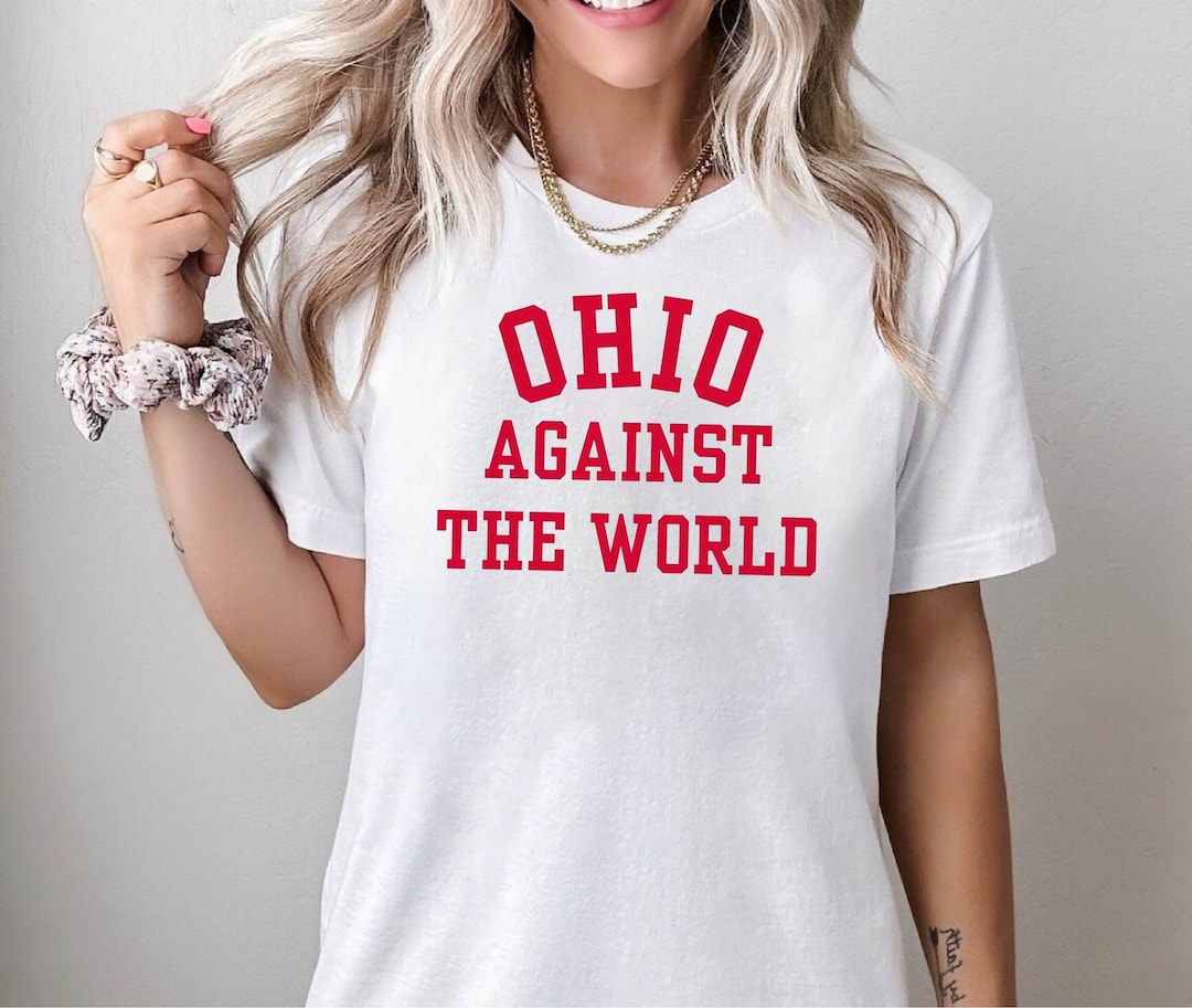 Ohio Against the World State of Ohio Shirt Ohio State Shirt - Etsy