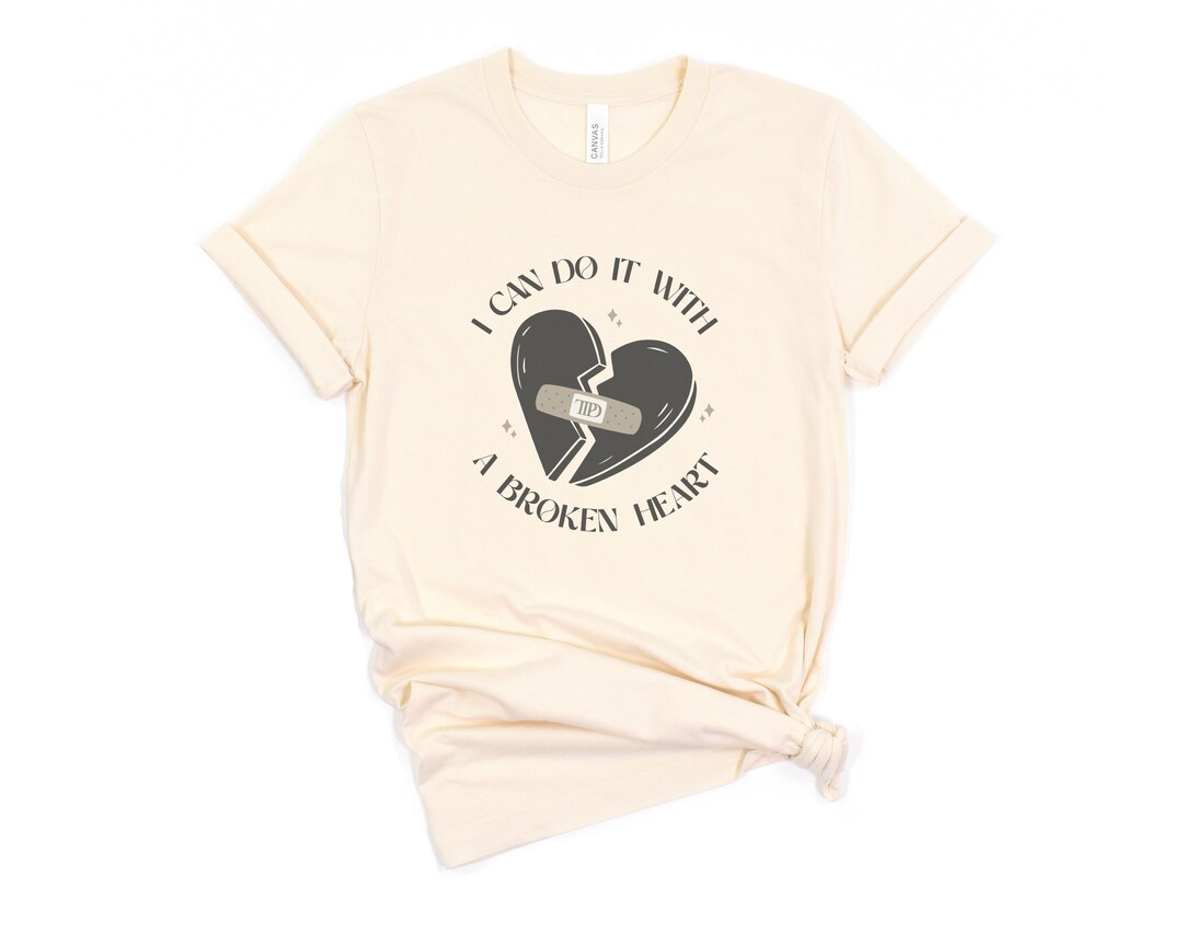 I Can Do It With a Broken Heart TTPD Tee Tortured Poets Department ...