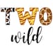Two Wild Svg, Two Wild Png, Birthday Tshirt Sublimation Svg, Safari ...