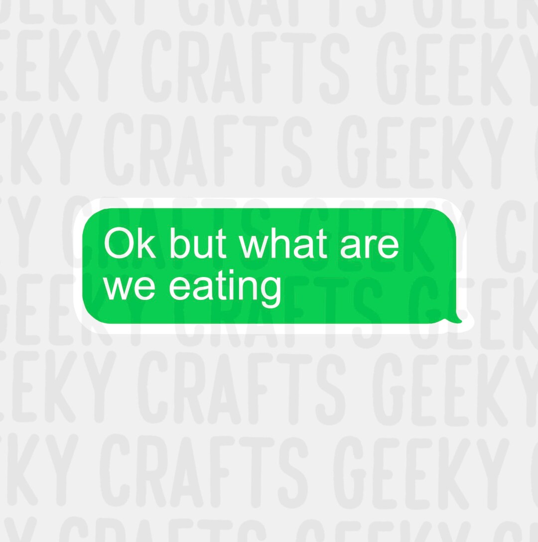 Ok but What Are We Eating Text Message Sticker - Etsy